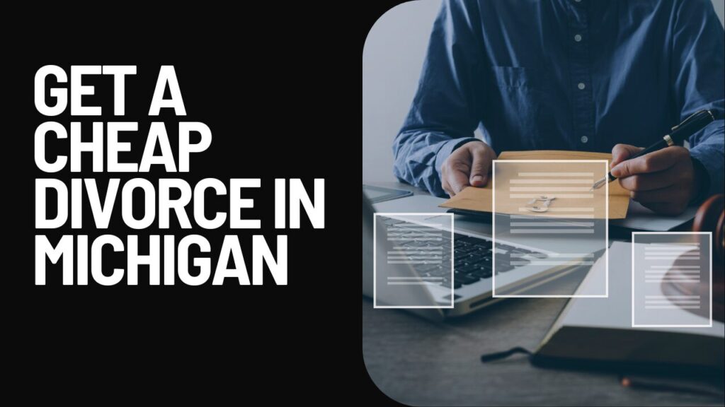 Cheap Uncontested Divorce in Michigan | Simple Online Divorce